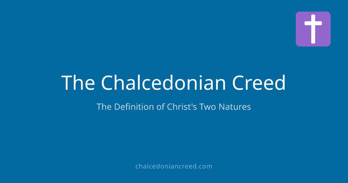 The Chalcedonian Creed